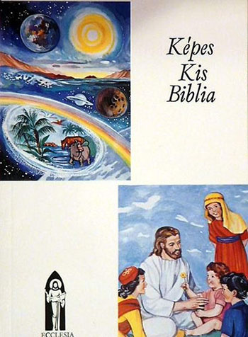 Xpress. Képes Kis Biblia - Hitoktatási segédkönyv - Hitoktatási segédkönyv