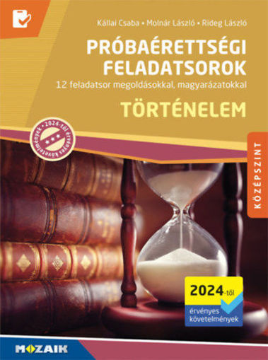 Xpress. Történelem próbaérettségi feladatsorok - Középszint (2024-től ...